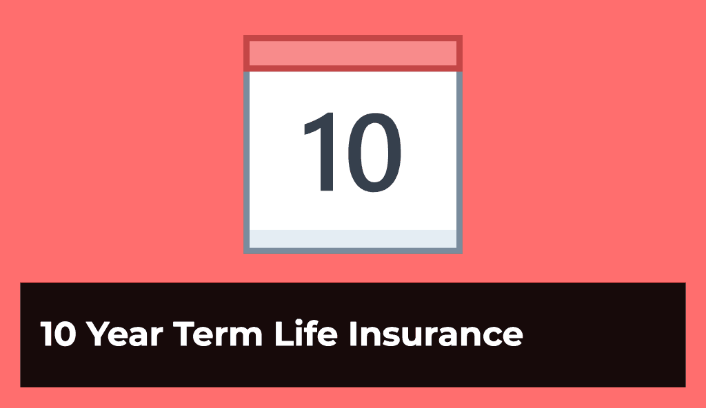 10 Year Term Life Insurance [Top 10 Companies and Tips]