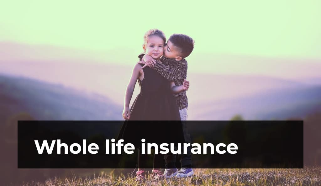 Whole Life Insurance [Compare Whole Life Insurance Quotes Instantly]