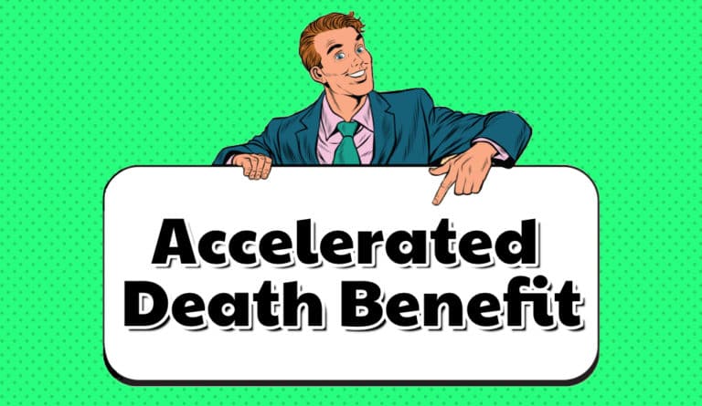 Life Insurance with Accelerated Death Benefit | Terminal Illness