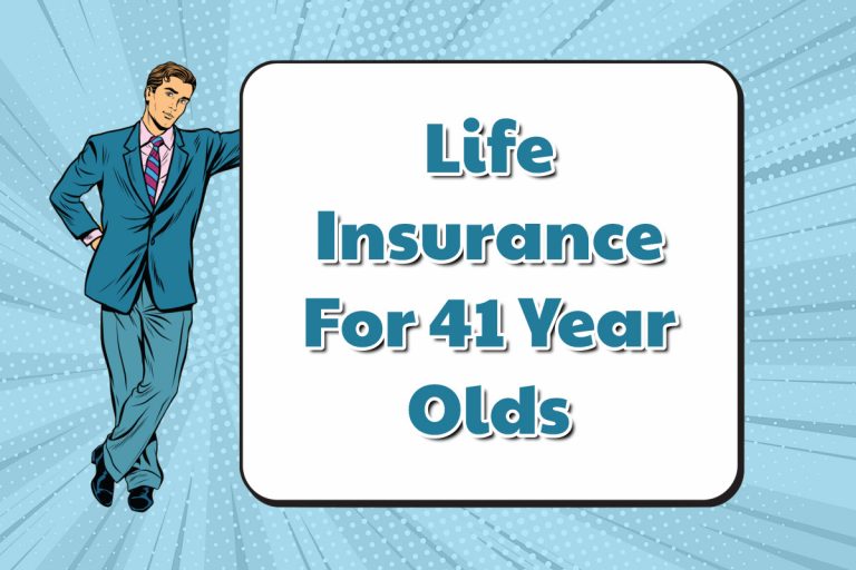 Most Affordable Life Insurance for 41 Year Olds - Don't Miss Out!